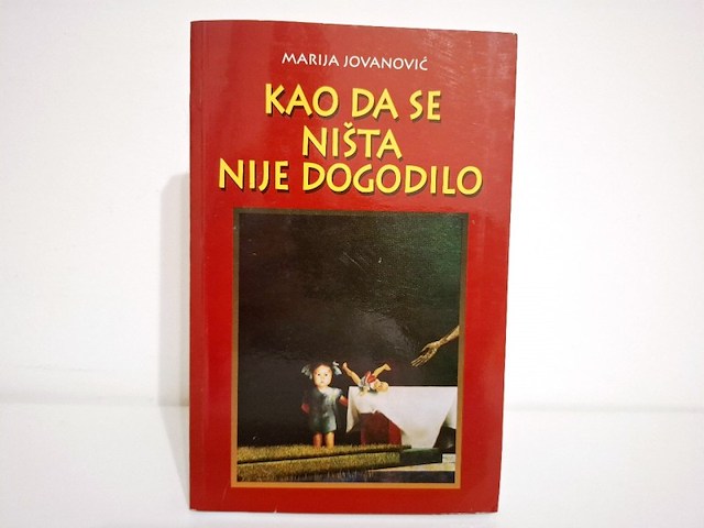 Kao da se ništa nije dogodilo  - Marija Jovanović