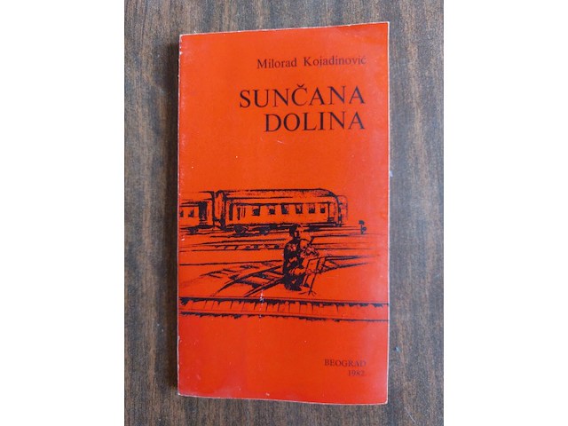Suncana Dolina Milorad Kojadinovic
