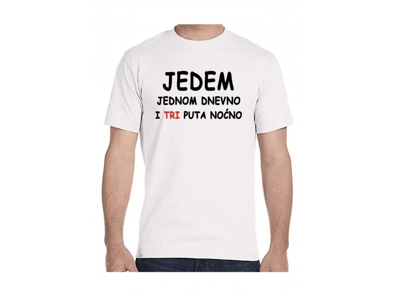 Majica Jedem jednom dnevno