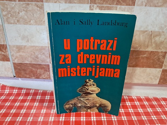 Alan i Sally Landsburg U Potrazi za drevnim misterijama