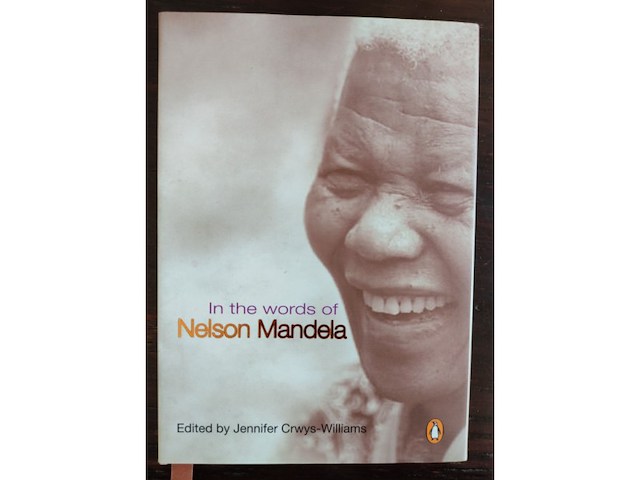 In teh Words of Nelson Mandela - J. Crwys-Williams