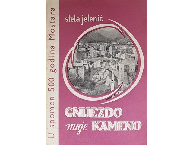 Gnijezdo Moje Kameno - Stela Jelenić