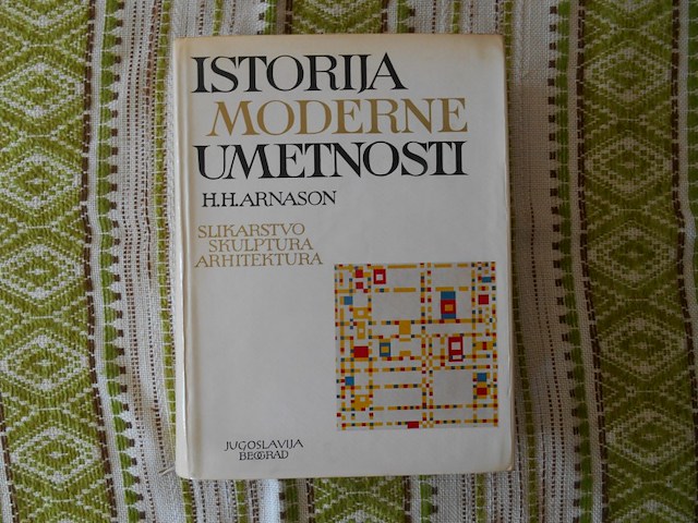 H. H. Arnason - Istorija moderne umetnosti