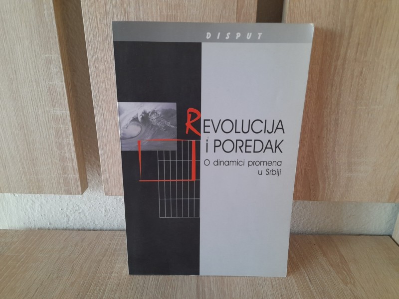 Revolucija i poredak o dinamici promena u Srbiji