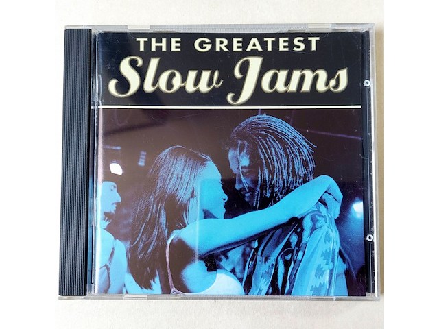 The Greatest Slow Jams [Various Artists]