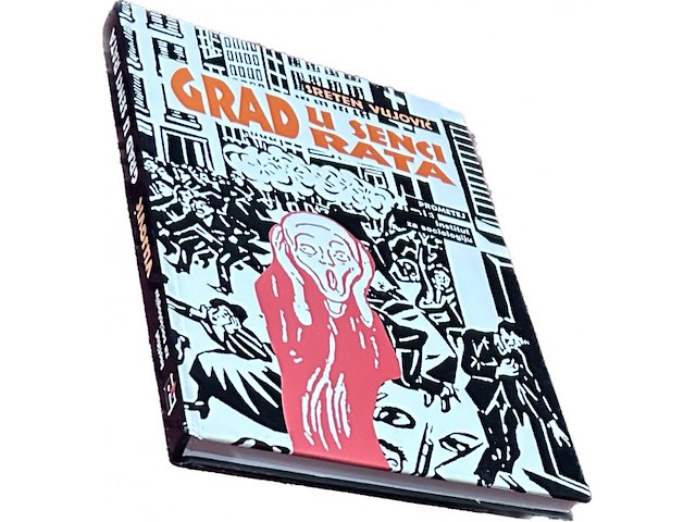 Grad u senci rata-Sreten Vujović novoo