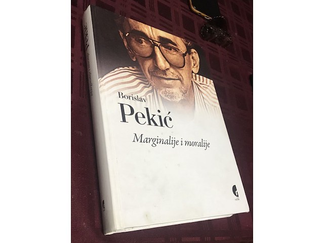 Marginalije i moralije-Borislav Pekić