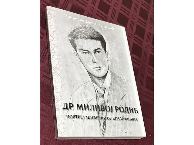 Dr Milivoj Rodić-Portret plemenitog kozarčanina