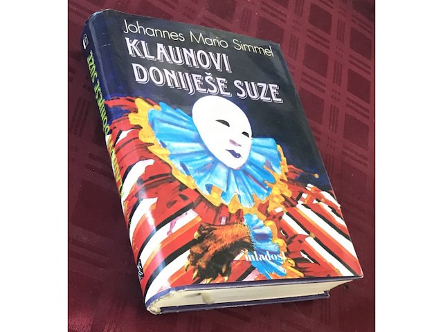 Klaunovi Doniješe Suze - Johannes Mario Simmel