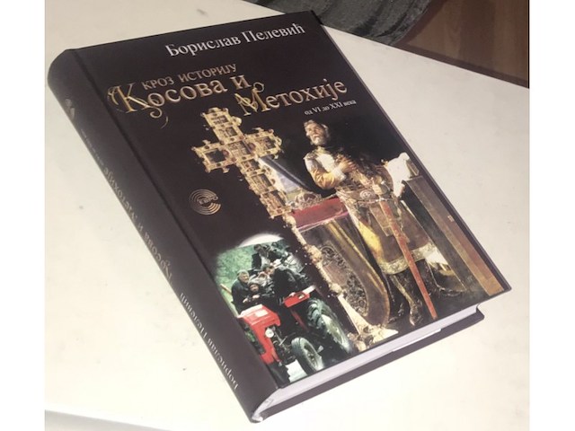 Kroz istoriju Kosova i Metohije od VI-XXI veka