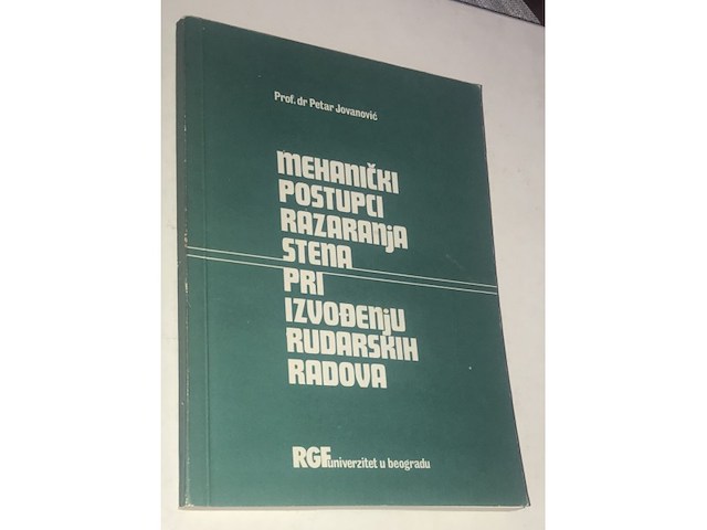 Mehanički postupci razaranja stena pri izvođenju rudars