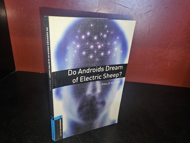 Do Androids Dream of Electric Sheep, Philip K. Dick
