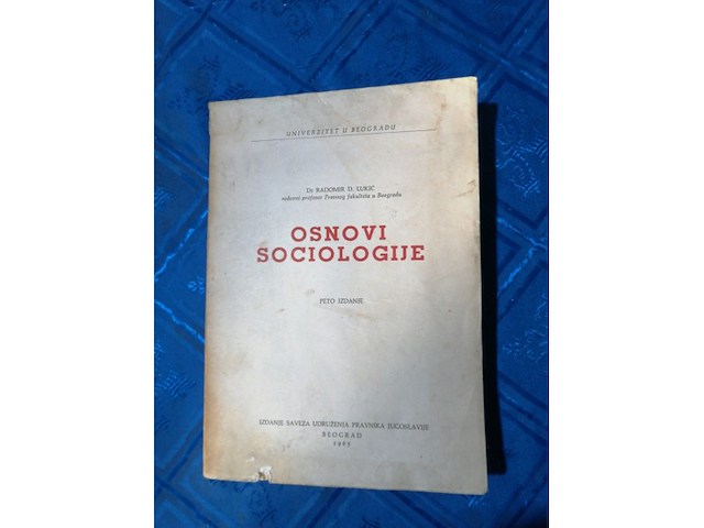 Dr RADOMIR D. LUKIĆ: OSNOVI SOCIOLOGIJE