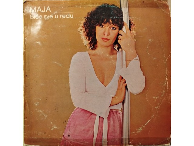 Maja – Biće Sve U Redu