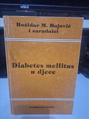 Diabetes mellitus u djece - Božidar M. Bojović