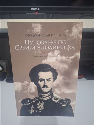 Putovanje po Srbiji u godini 1829 - Oto Dubislav