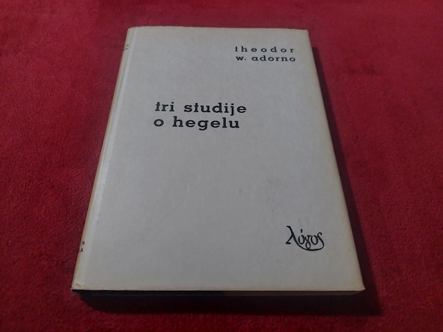 Tri studije o Hegelu Theodor W. Adorno TOP