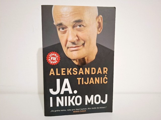 Ja. I niko moj  - Aleksandar Tijanić