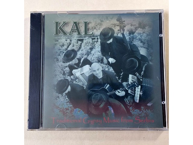 Kal - Traditional Gypsy Music From Serbia