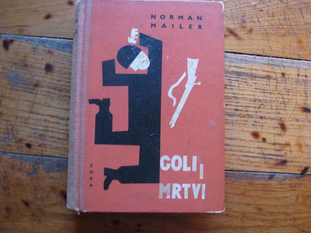 NORMAN MAILER - GOLI MRTVI
