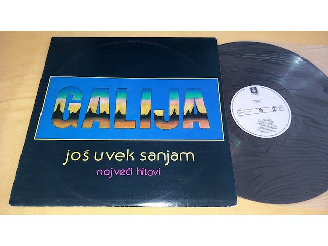 Galija - Još Uvek Sanjam (Najveći Hitovi) (LP)
