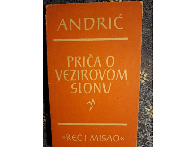 I. Andrić - Priča o slonu, Beograd, 1962.