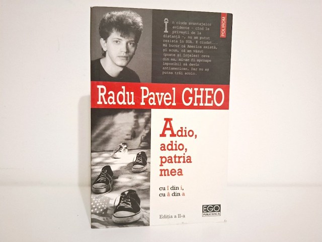 Adio, adio, patria mea - Radu Pavel Gheo