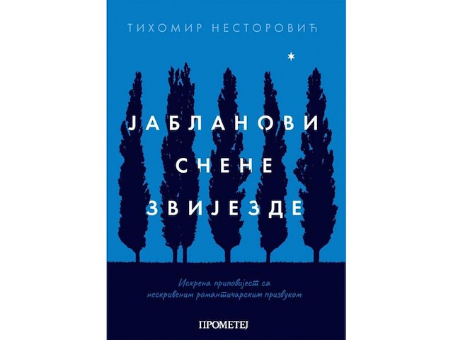 Jablanovi snene zvijezde - Tihomir Nestorović