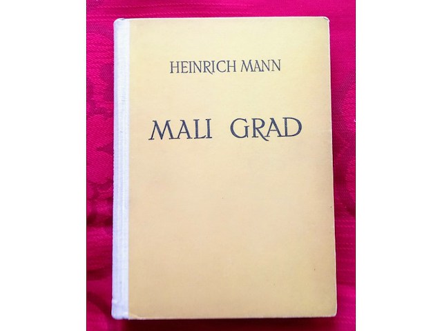 Mali grad, Heinrich Mann/ Hajnrih Man