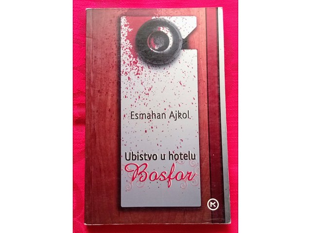 Ubistvo u hotelu Bosfor, Esmahan Ajkol
