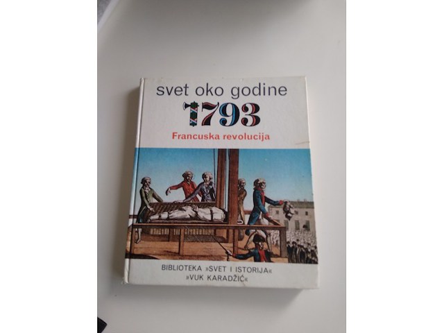 Svet oko godine 1793. Francuska revolucija