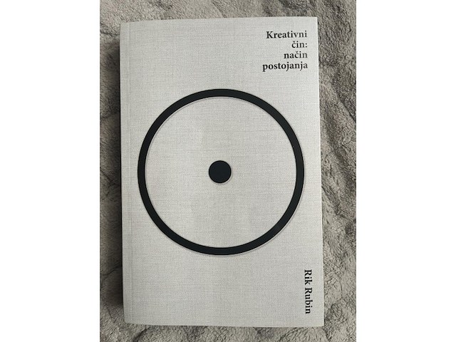 Kreativni cin Nacin postojanja - Rik Rubin