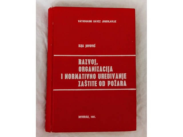Razvoj,organizacija i norm.uređivanje zaštite od požara