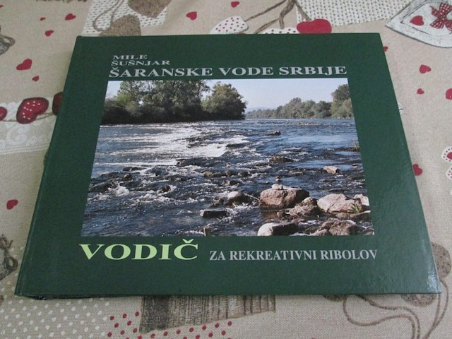 ŠARANSKE VODE SRBIJE - Mile Šušnjar