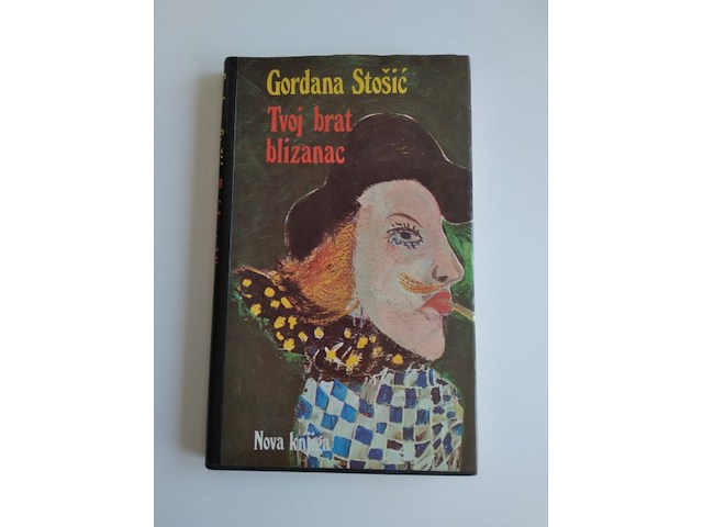 Tvoj brat blizanac - Gordana Stošić