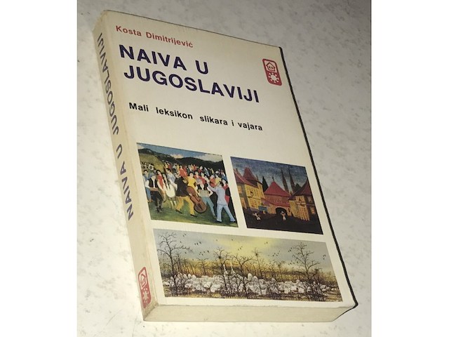 Naiva u Jugoslaviji-Kosta Dimitrijević
