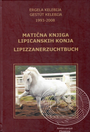 Ergela Kelebija 1993-2003 - Matična knjiga lipicanskih konja