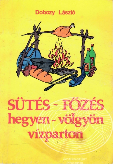 Sütés - fözés hegyen-völgyön vízparton