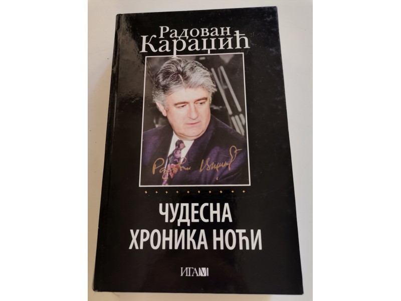 Radovan Karadžić, ČUDESNA HRONIKA NOĆI