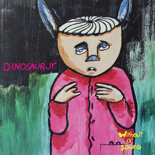 DINOSAUR JR. – WITHOUT A SOUND