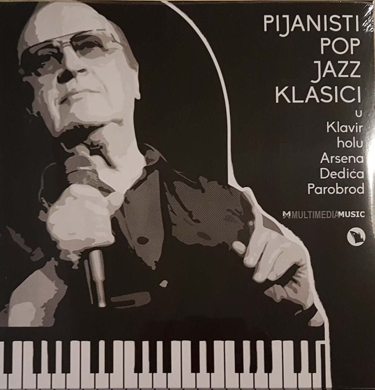 Various – Pijanisti Pop Jazz Klasici U Klavir Holu Arsena Dedića Parobrod