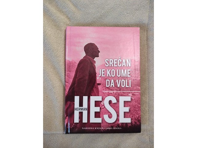 Srećan je onaj ko ume da voli,Herman Hese