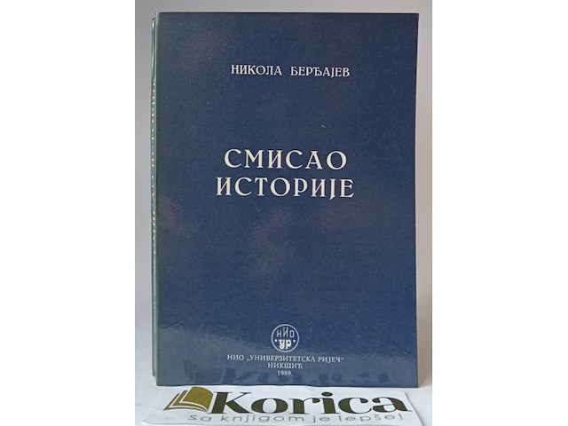 SMISAO ISTORIJE: Nikola Berđajev
