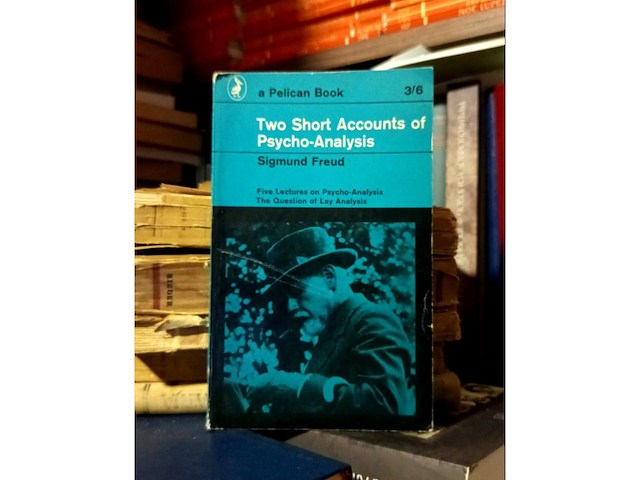 Sigmund Freud – Two Short Accounts of Psycho-Analysis