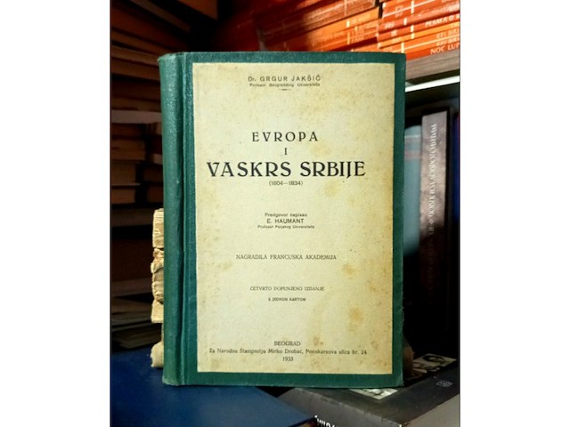 Grgur Jakšić – Evropa i vaskrs Srbije 1804-1834