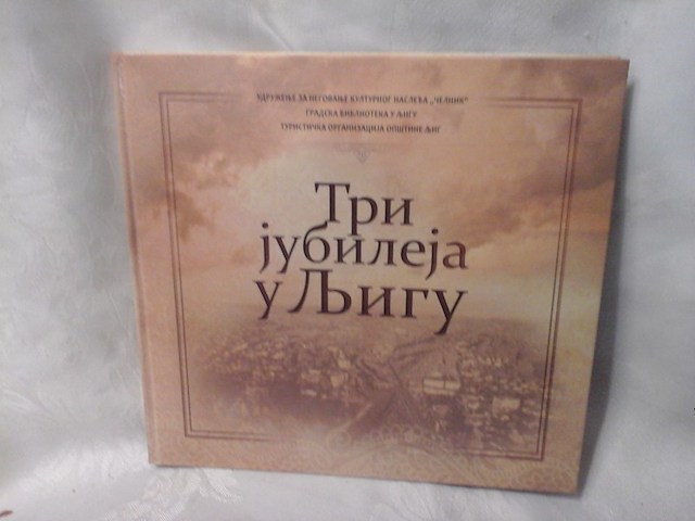 Tri jubileja u Ljigu