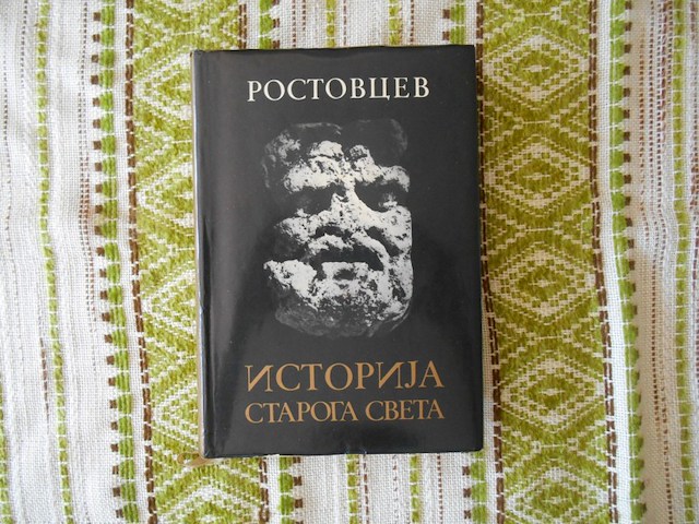 Mihail Rostovcev - Istorija starog sveta