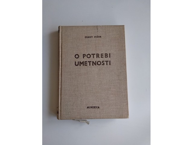 O potrebi umetnosti - Ernst Fišer