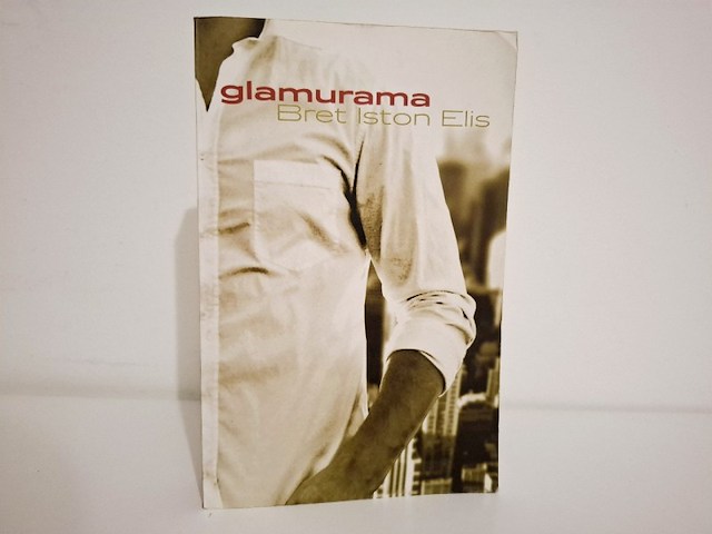 Glamurama  - Bret Iston Elis