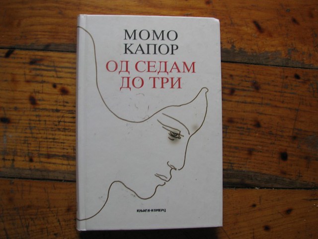 MOMO KAPOR - OD SEDAM DO TRI